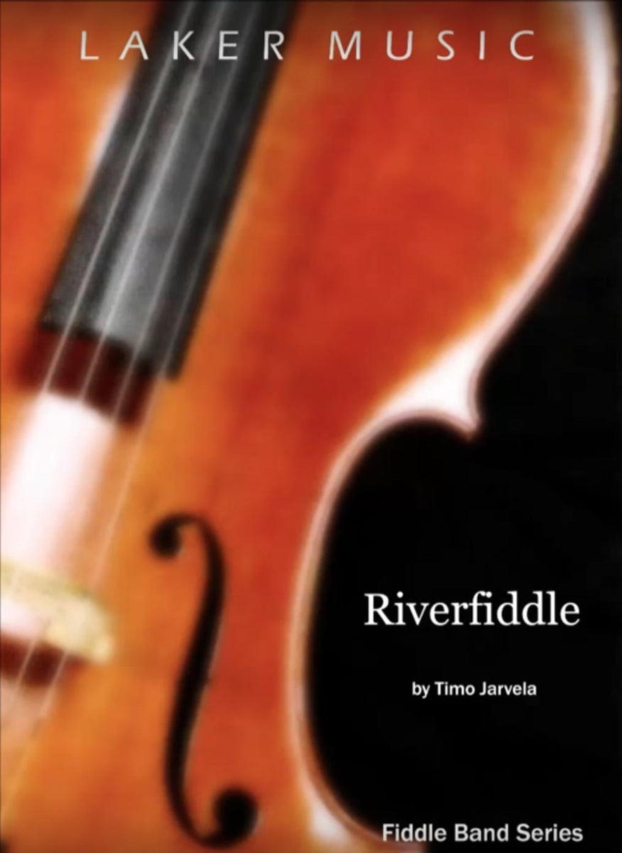 Riverfiddle (Timo Jarvela) for String Orchestra – Simply for Strings